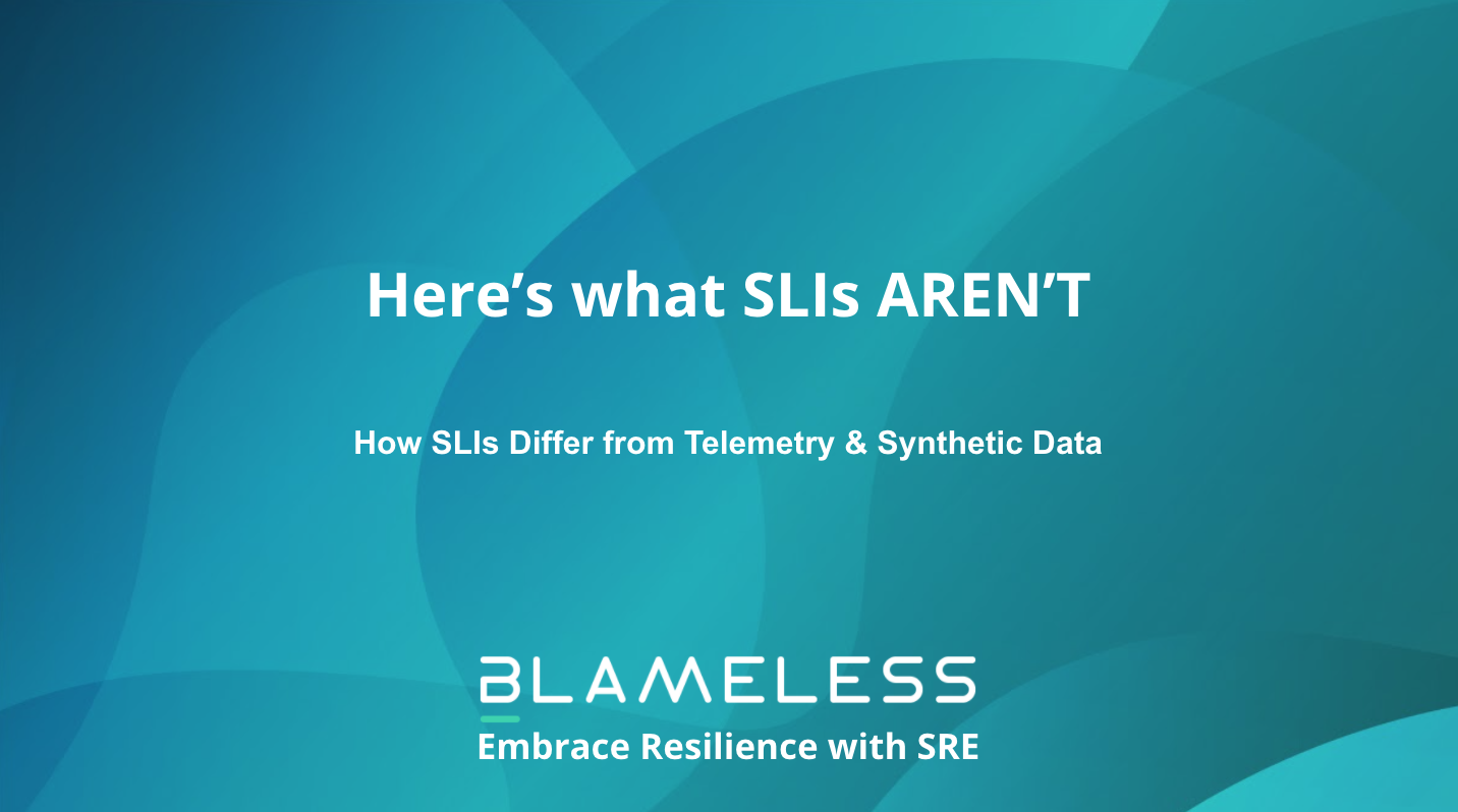 Here's what SLIs AREN'T